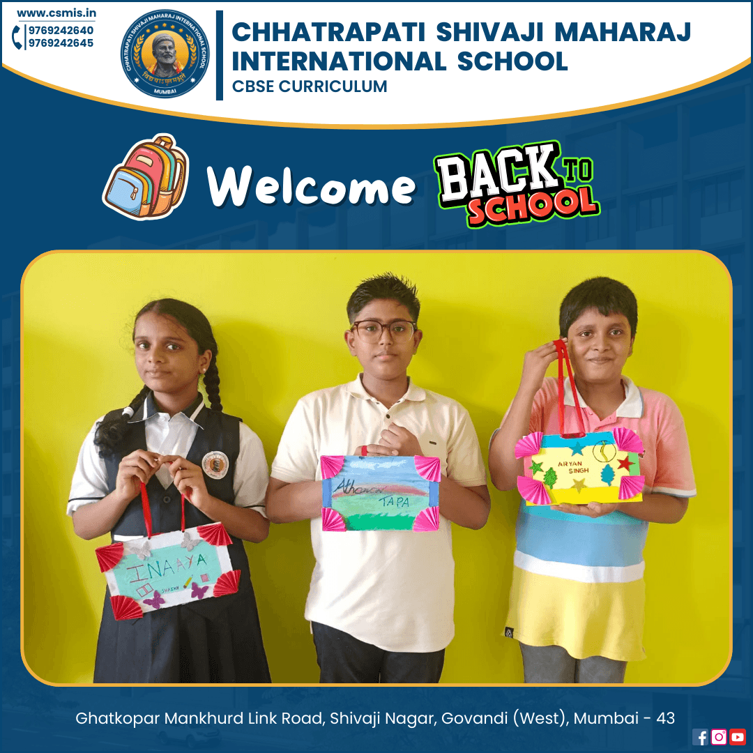 Back to school – CSMIS – Chhatrapati Shivaji Maharaj International School