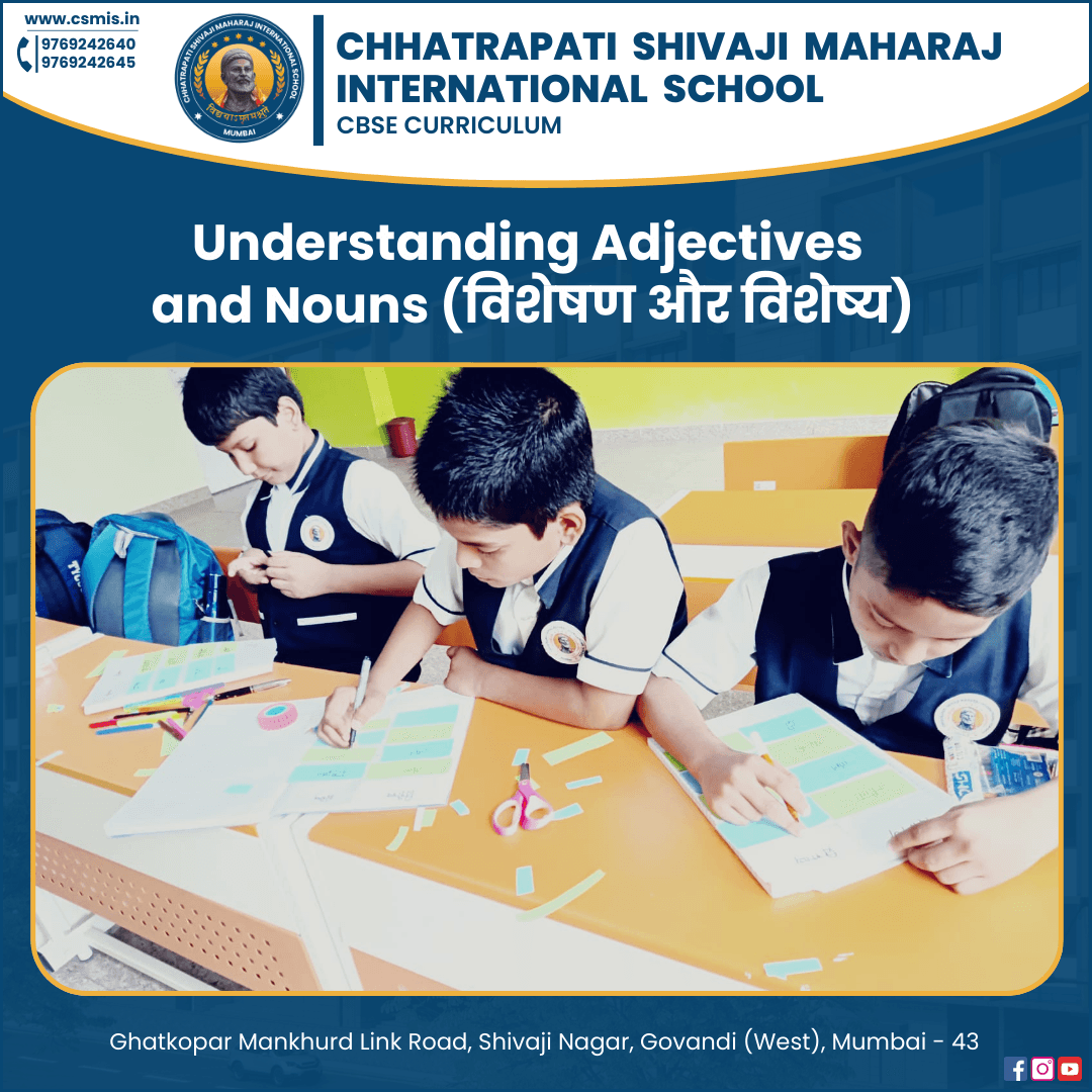 Understanding Adjective and Nouns – CSMIS – Chhatrapati Shivaji Maharaj ...